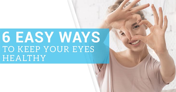 6 Easy Ways to Keep Your Eyes Healthy - All's Well Health Shaklee Dist